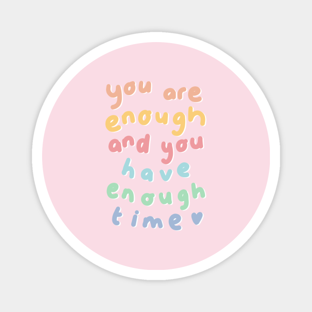 You are enough and you have enough time - Queer Eye - Magnet | TeePublic You are enough and you have enough time - Queer Eye - Magnet | TeePublic